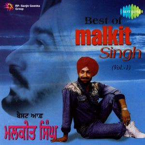 Best Of Malkit Singh Volume 1 - 07 June 1999 Download | Best Of Malkit ...