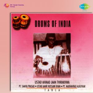 Drums Of India - Ustad Ahmedjan Thirakwa - 28 August 1999 Download | Drums Of India - Ustad ...