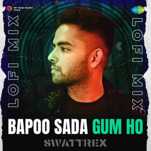 Bapoo Sada Gum Ho Lofi Mix - 15 August 2023 Download | Bapoo Sada Gum ...