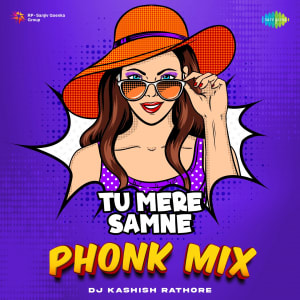 Tu Mere Samne - Phonk Mix - 21 September 2023 Download | Tu Mere Samne ...