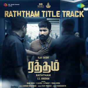 Raththam Title Track - Raththam - 30 September 2023 Download | Raththam ...
