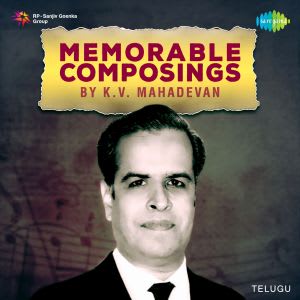 Memorable Composings Of K.v. Mahadevan - 23 February 2017 Download ...