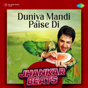 Duniya Mandi Paise Di Jhankar Beats - 25 August 2023 Download | Duniya ...