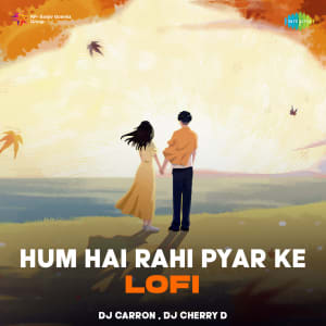 Hum Hai Rahi Pyar Ke - Lofi - 24 April 2024 Download | Hum Hai Rahi ...