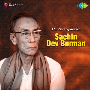 (Ami) Takdum Takdum Bajai MP3 Song Download - The Incomparable Sachin Dev Burman