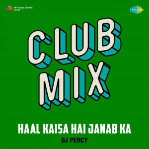 Haal Kaisa Hai Janab Ka Club Mix - 17 September 2023 Download | Haal ...