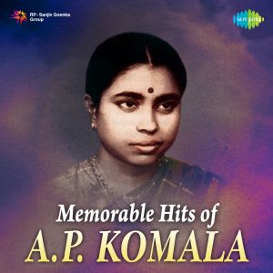 Memorable Hits Of A.p. Komala - 27 August 2018 Download | Memorable ...