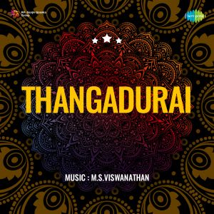 Thangadurai - 01 January 1972 Download | Thangadurai - 01 January 1972 Movie Songs Download