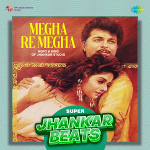 Megha Re Megha - Super Jhankar Beats - 24 November 2023 Download ...