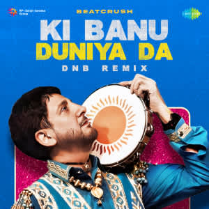 Ki Banu Duniya Da - Beatcrush Dnb Remix - 27 January 2025 Download | Ki Banu Duniya Da ...