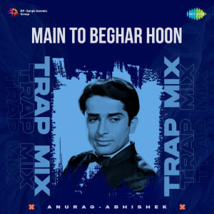 Main To Beghar Hoon - Trap Mix MP3 Song Download - Main To Beghar Hoon ...