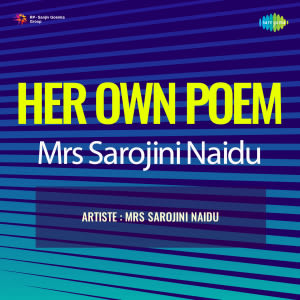 Her Own Poem - Mrs Sarojini Naidu - 28 February 2023 Download | Her Own ...
