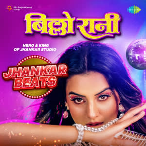 Billo Rani - Jhankar Beats - 19 September 2024 Download | Billo Rani ...