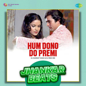 Hum Dono Do Premi - Jhankar Beats - 06 October 2023 Download | Hum Dono ...