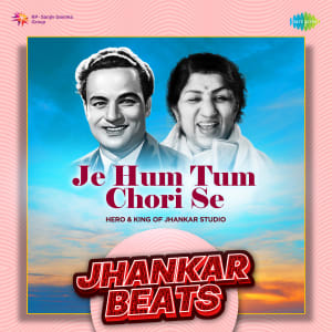 Je Hum Tum Chori Se - Jhankar Beats MP3 Song Download - Je Hum Tum ...