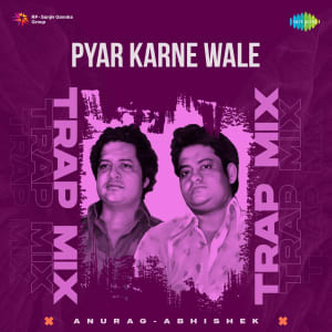 Pyar Karne Wale - Trap Mix - 22 September 2023 Download | Pyar Karne ...
