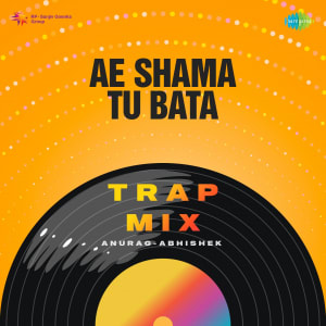 Ae Shama Tu Bata - Trap Mix - 18 September 2023 Download | Ae Shama Tu Bata - Trap Mix - 18 ...
