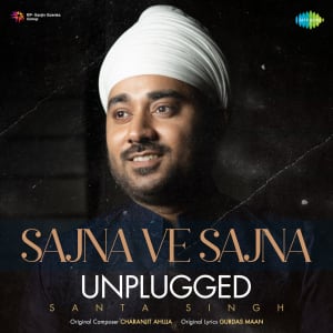 Sajna Ve Sajna - Unplugged MP3 Song Download - Sajna Ve Sajna - Unplugged