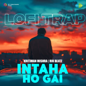 Intaha Ho Gai - Lofi Trap - 23 August 2024 Download | Intaha Ho Gai ...