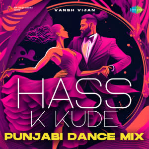 Hass K Kude - Punjabi Dance Mix - 20 August 2024 Download | Hass K Kude ...