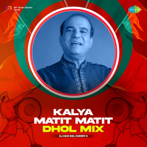 Kalya Matit Matit - Dhol Mix - 10 May 2023 Download | Kalya Matit Matit ...