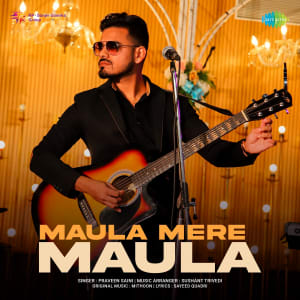 Maula Mere Maula - Praveen Saini - 24 February 2023 Download | Maula ...