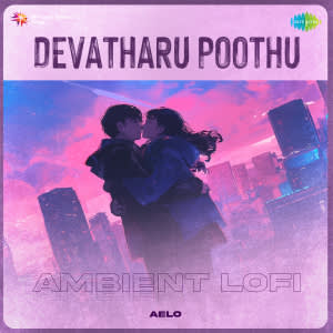 Devatharu Poothu - Ambient Lofi - 23 August 2024 Download | Devatharu ...