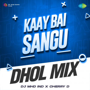 Kaay Bai Sangu - Dhol Mix - 22 June 2023 Download | Kaay Bai Sangu ...