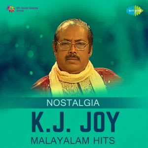 Nostalgia: K.j. Joy - Malayalam Hits - 23 October 2017 Download ...