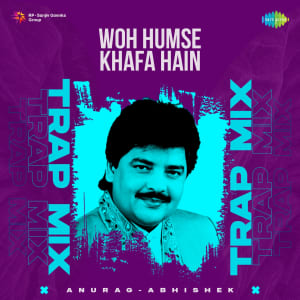 Woh Humse Khafa Hain - Trap Mix - 05 October 2023 Download | Woh Humse ...