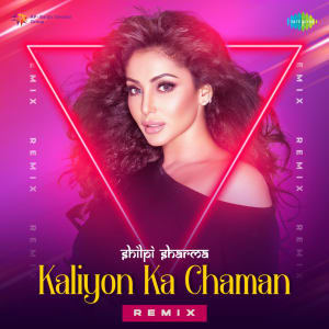 Kaliyon Ka Chaman - Remix MP3 Song Download - Kaliyon Ka Chaman - Remix