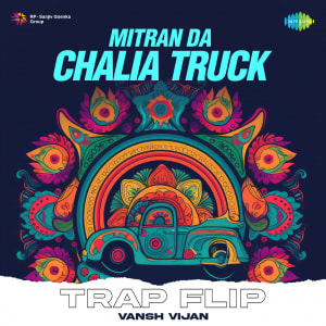 Mitran Da Chalia Truck Trap Flip - 27 October 2023 Download | Mitran Da ...
