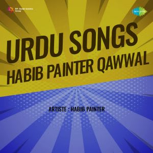 Urdu Songs - Habib Painter Qawwal - 31 December 2016 Download | Urdu ...