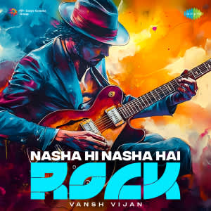 Nasha Hi Nasha Hai - Rock MP3 Song Download - Nasha Hi Nasha Hai - Rock
