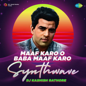 Maaf Karo O Baba Maaf Karo - Synthwave - 24 July 2023 Download | Maaf ...