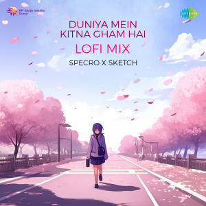 Duniya Mein Kitna Gham Hai Lofi Mix - 03 November 2023 Download ...