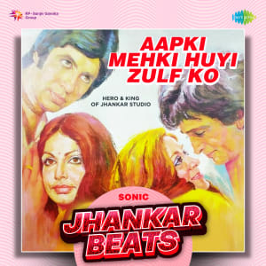 Aapki Mehki Huyi Zulf Ko - Sonic Jhankar Beats - 20 November 2023 ...