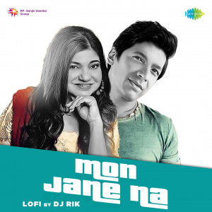 Mon Jane Na - Lofi - 01 September 2023 Download | Mon Jane Na - Lofi ...
