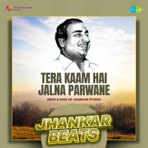 Tera Kaam Hai Jalna Parwane - Jhankar Beats - 31 October 2023 Download ...