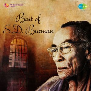 Best Of S. D. Burman - 01 October 2015 Download | Best Of S. D. Burman ...