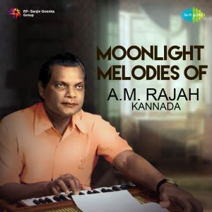 Moonlight Melodies Of A.m. Rajah - Kannada - 04 July 2019 Download ...