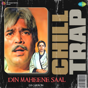 Din Maheene Saal - Chill Trap - 30 November 2023 Download | Din Maheene Saal - Chill Trap - 30 ...