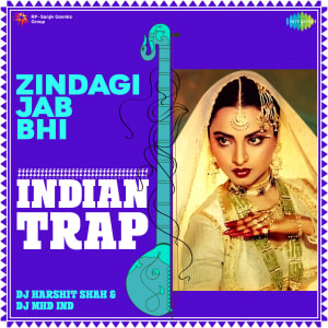 Zindagi Jab Bhi - Indian Trap Mix - 31 January 2024 Download | Zindagi Jab Bhi - Indian Trap Mix ...