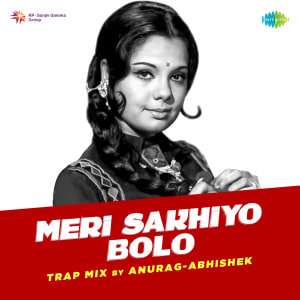 Meri Sakhiyo Bolo Trap Mix - 26 June 2023 Download | Meri Sakhiyo Bolo ...