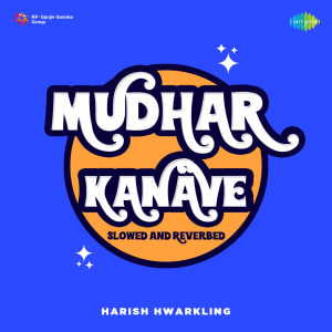 Mudhar Kanave - Slowed And Reverbed - 11 May 2023 Download | Mudhar ...