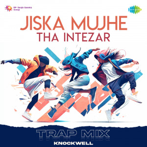 Jiska Mujhe Tha Intezar Trap Mix Mp3 Song Download Jiska Mujhe Tha