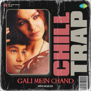 Gali Mein Chand - Chill Trap - 10 August 2023 Download | Gali Mein ...