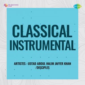 Classical Instrumental - Ustad Abdul Halim Jaffer Khan - 04 May 2022 ...