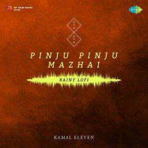 Pinju Pinju Mazhai - Rainy Lofi - 19 May 2023 Download | Pinju Pinju ...