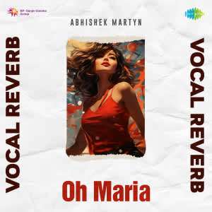 Oh Maria - Vocal Reverb - 06 December 2024 Download | Oh Maria - Vocal ...